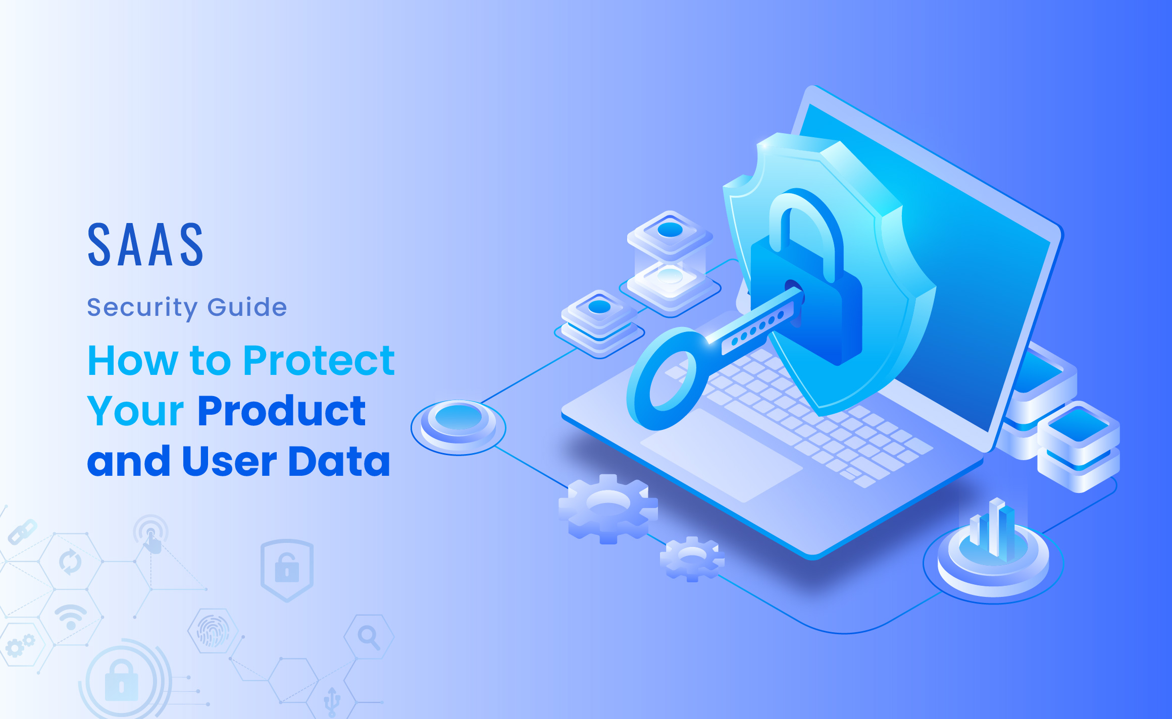 Saas Security Guide How To Protect Your Product And User Data