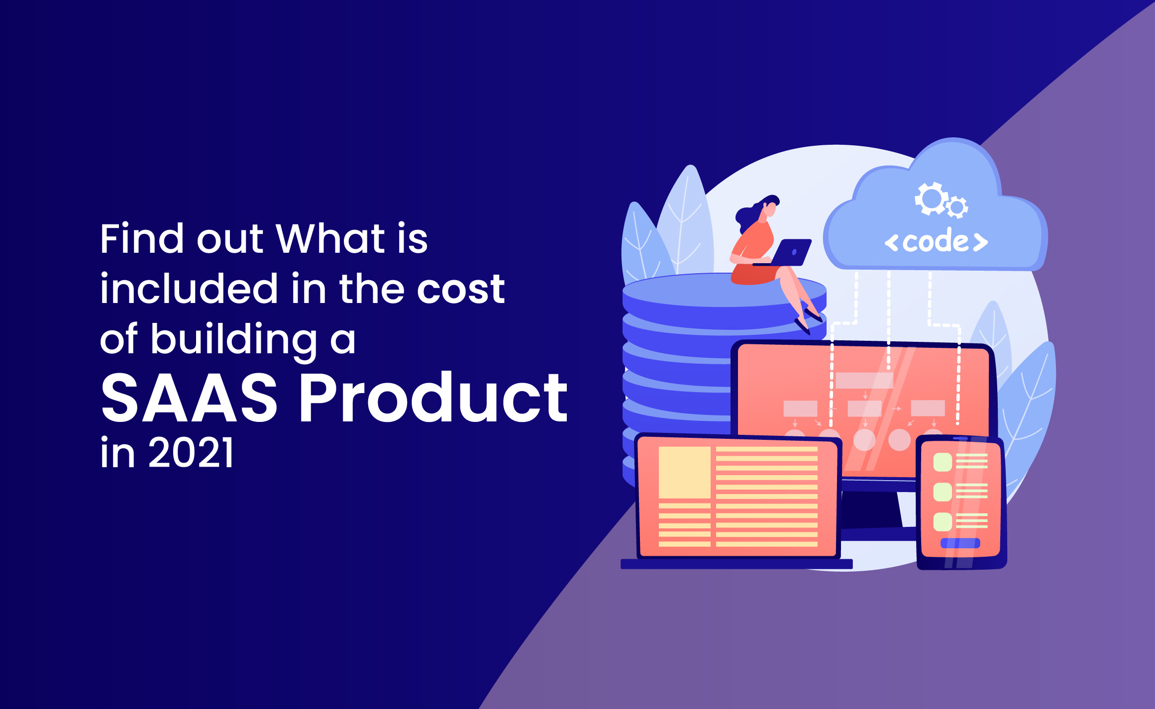 Find out The Cost of Building a SaaS Product 2021
